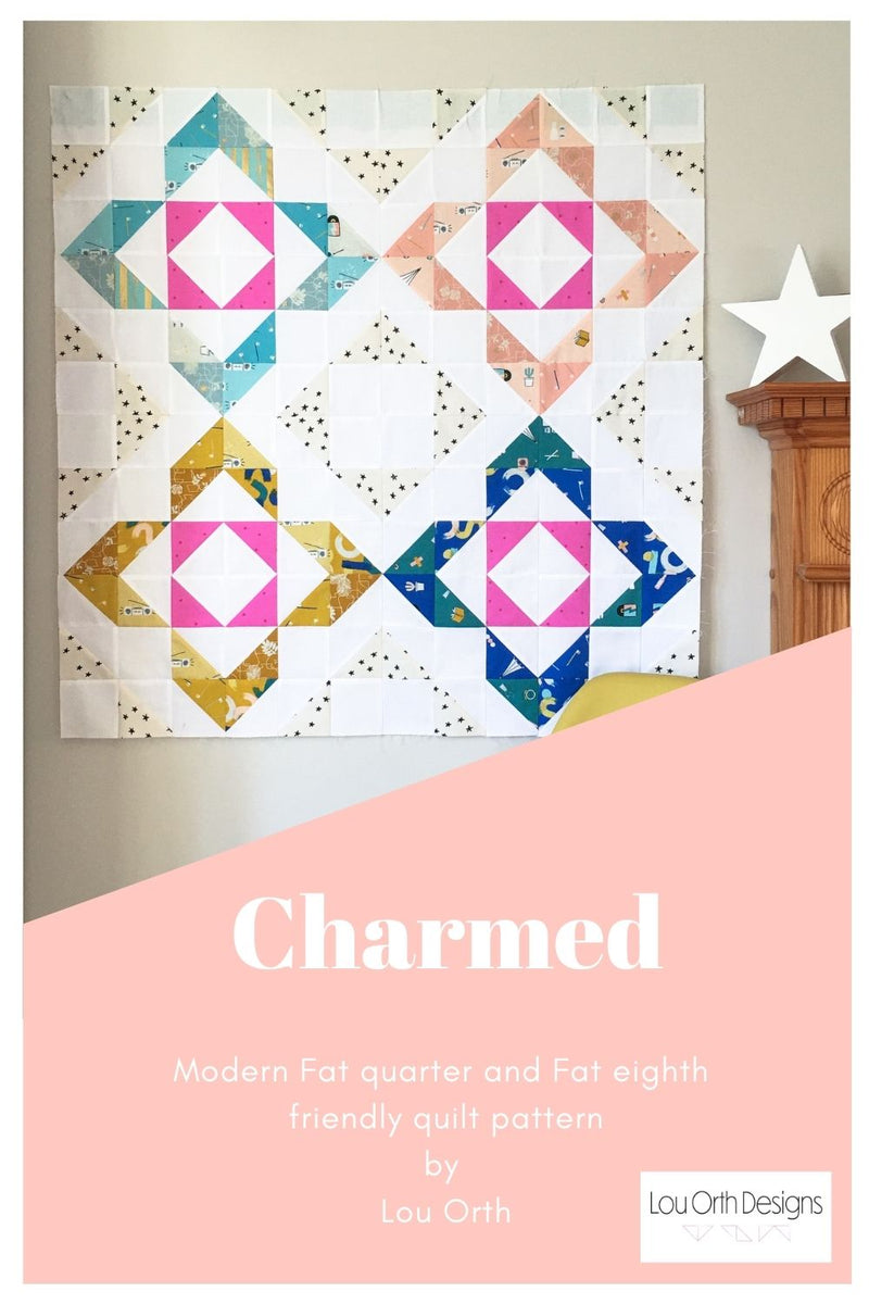 Charmed Quilt pattern blog post by Lou Orth Designs – Lou Orth Designs ...