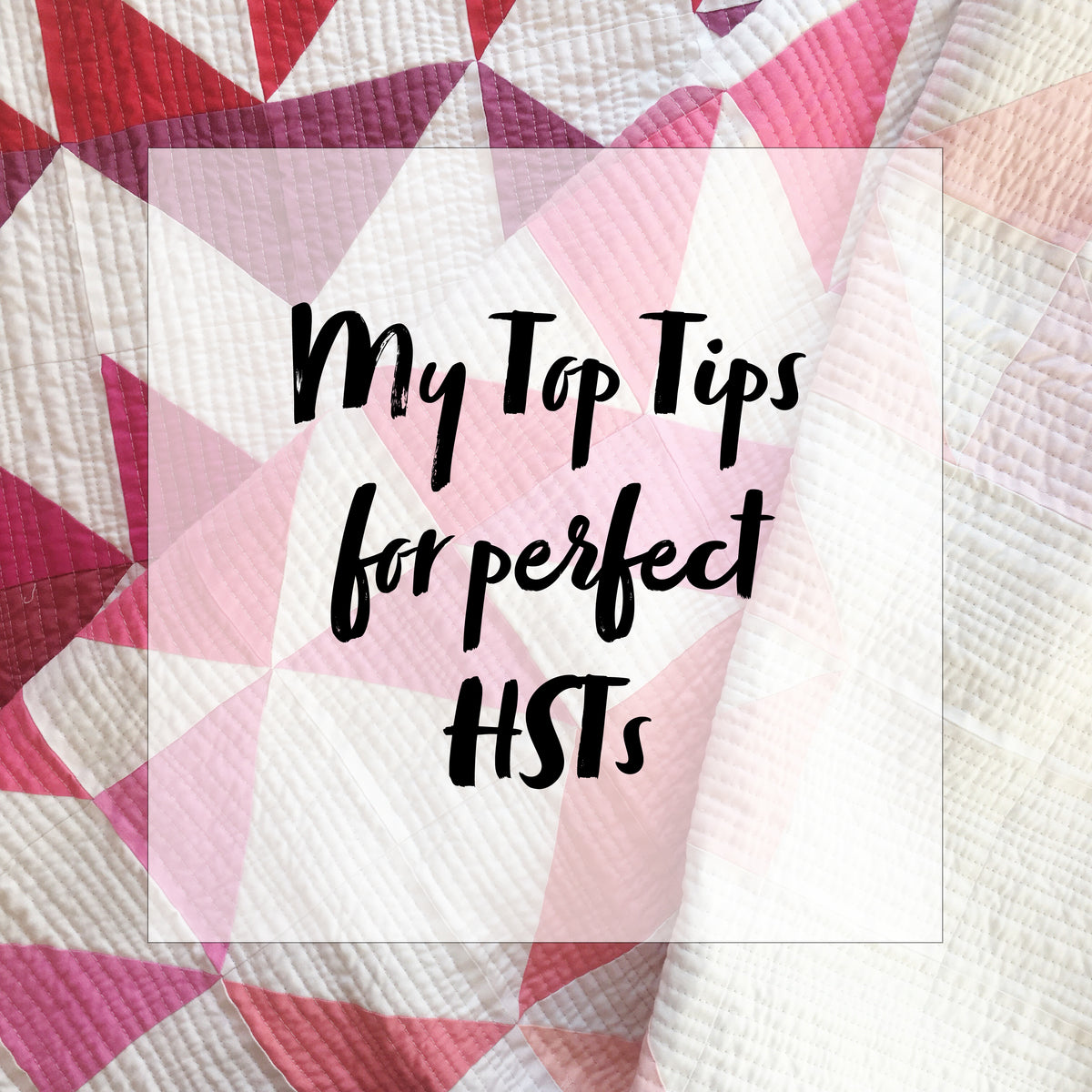 My Top tips for perfect HSTs – Lou Orth Designs - Modern quilt patterns